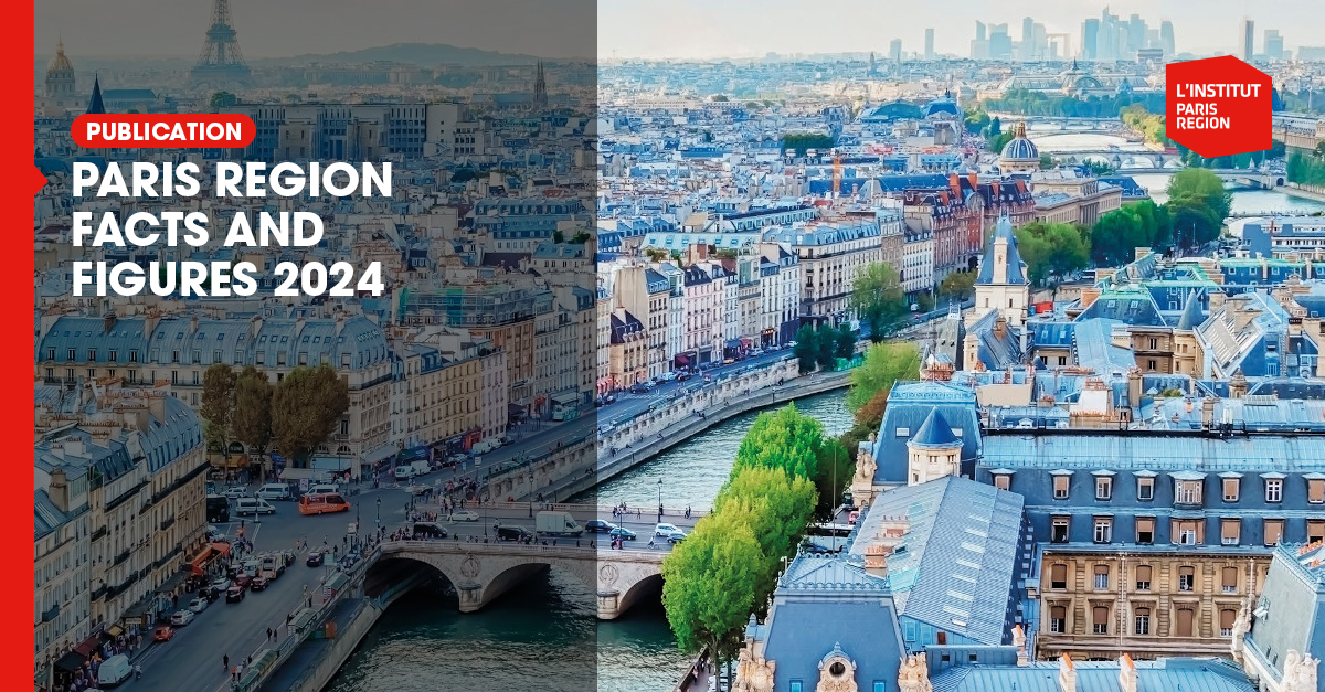 Paris Region Facts and Figures 2024 - Institut Paris Région En